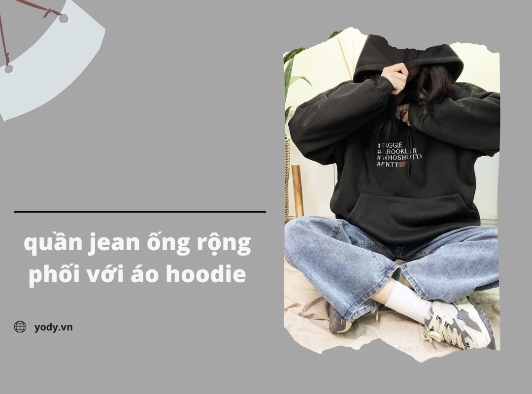 7 cách phối quần jean ống rộng phối với áo hoodie nữ đẹp | Yody